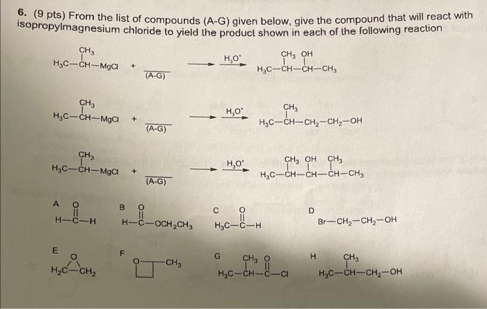 Solved 6. (9 pts) From the list of compounds (A-G) given | Chegg.com