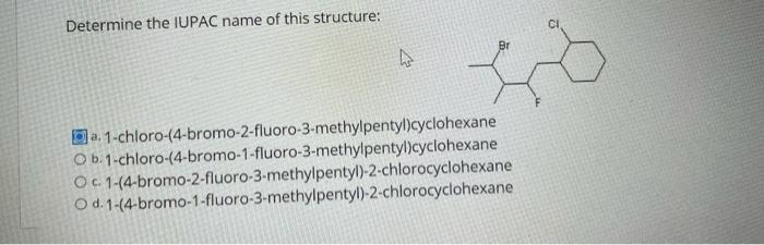 Solved Determine the IUPAC name of this structure: CI Br h | Chegg.com