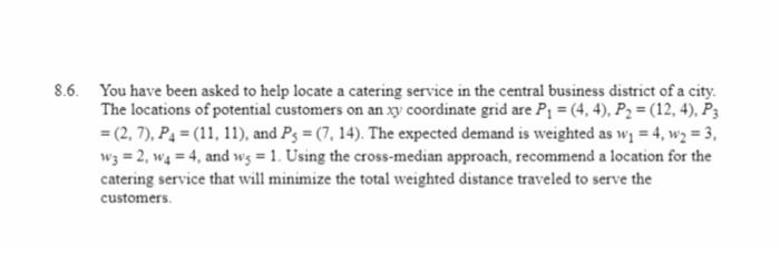 Solved You have been asked to help locate a catering service | Chegg.com