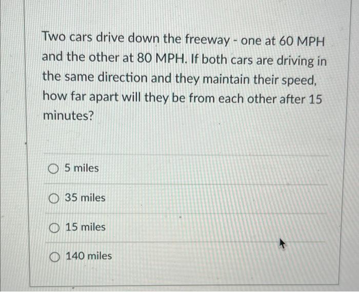 Solved Two cars drive down the freeway - one at 60 MPH and | Chegg.com
