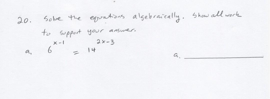 Solved 20. Solve the equations algebraically. Show all work | Chegg.com