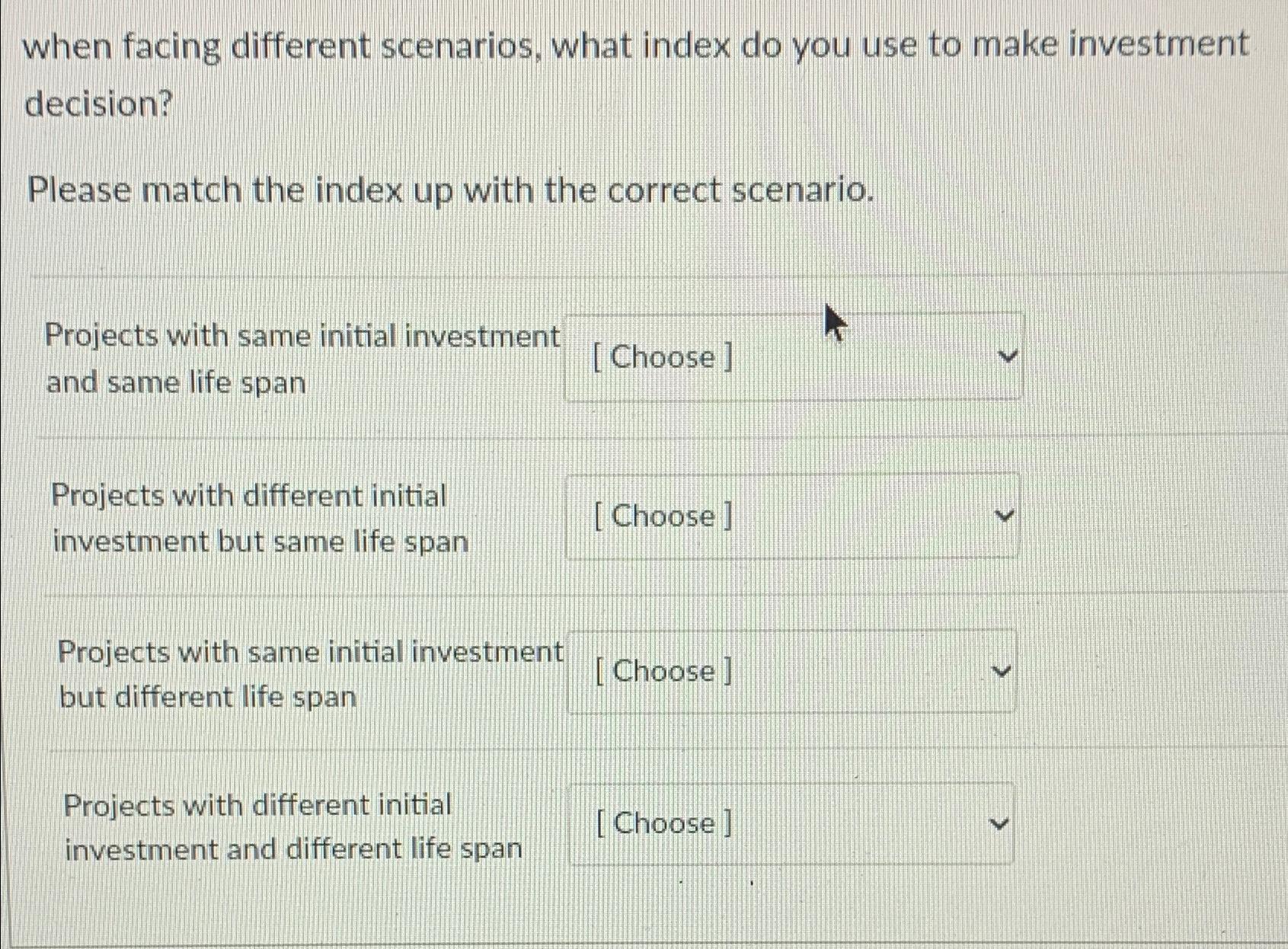 Solved when facing different scenarios, what index do you | Chegg.com