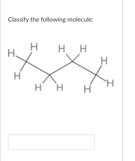 Classify the following molecule: | Chegg.com