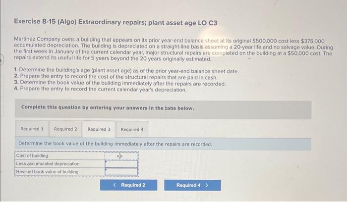 Solved Exercise 8-15 (Algo) Extraordinary repairs; plant | Chegg.com