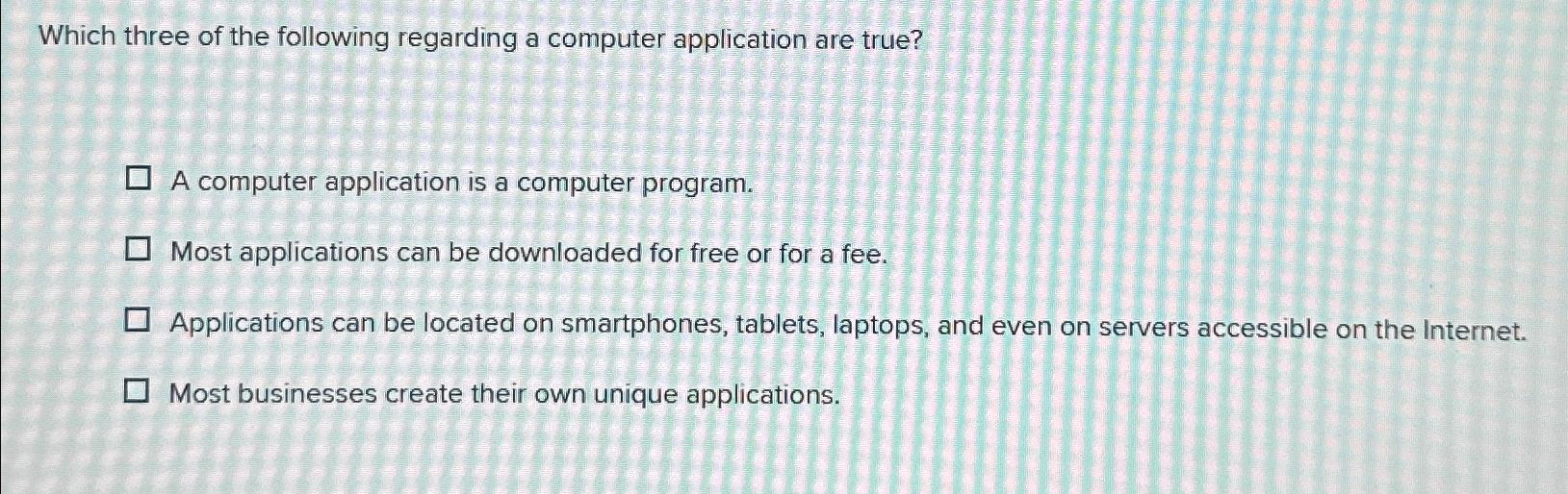 Solved Which three of the following regarding a computer | Chegg.com
