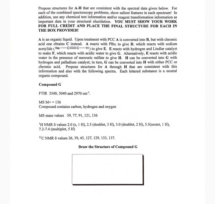 Solved Propose structures for A-H that are consistent with | Chegg.com