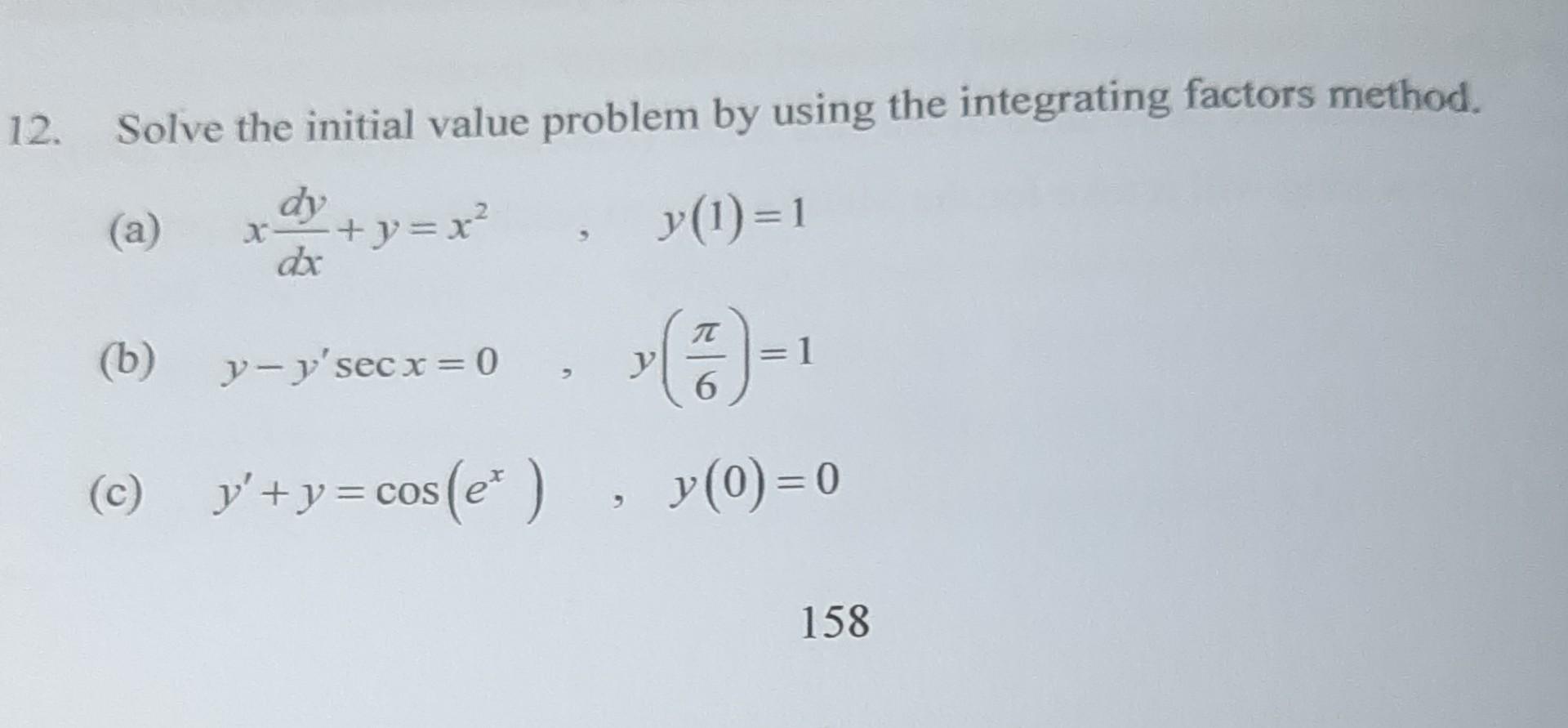 Solved 12. Solve the initial value problem by using the | Chegg.com