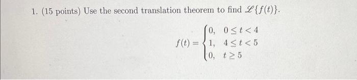 Solved 1. (15 points) Use the second translation theorem to | Chegg.com