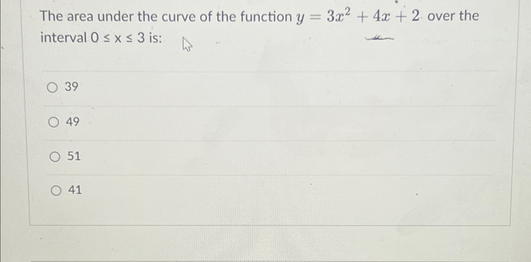 Solved The area under the curve of the function y=3x2+4x+2 | Chegg.com