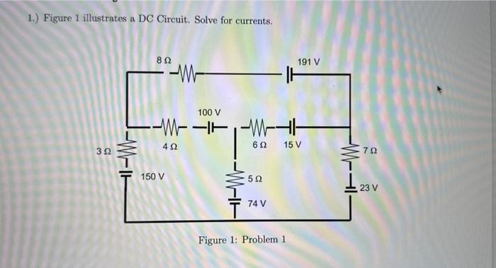 Solved 1.) Figure 1 illustrates a DC Circuit. Solve for | Chegg.com