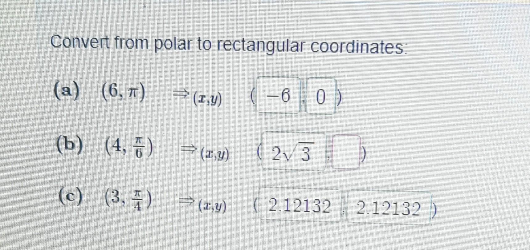 Solved Convert from polar to rectangular coordinates: (a) | Chegg.com