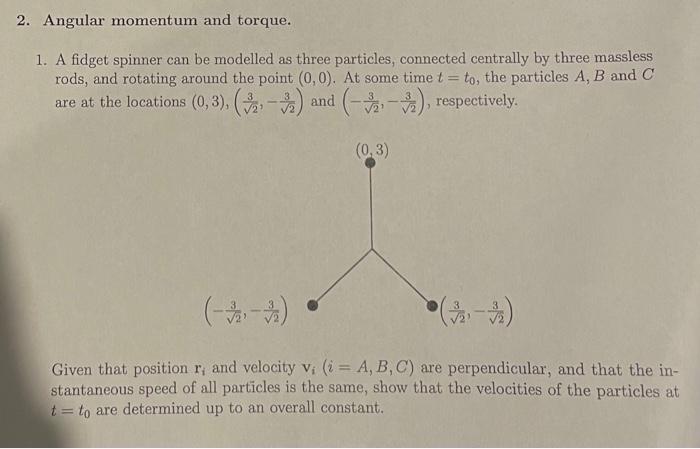 Solved 2. Angular momentum and torque. 1. A fidget spinner | Chegg.com