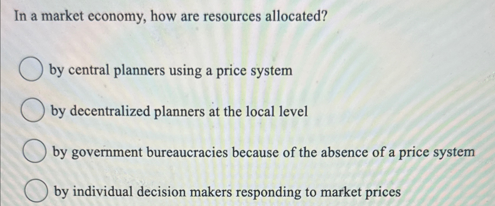 Solved In a market economy, how are resources allocated?by | Chegg.com