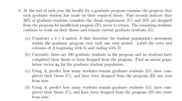 Solved 3. At the end of each year the faculty for a graduate | Chegg.com