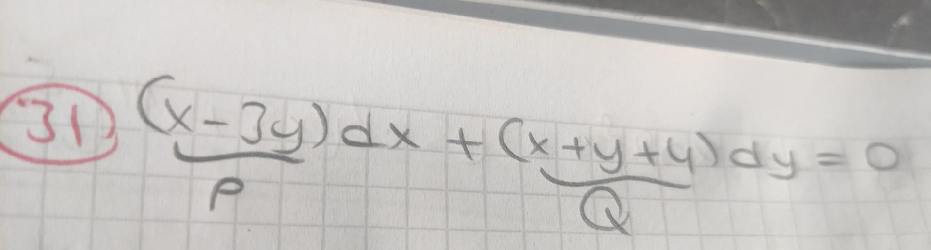 Solved 31) P(x−3y)dx+Q(x+y+y)dy=0 | Chegg.com