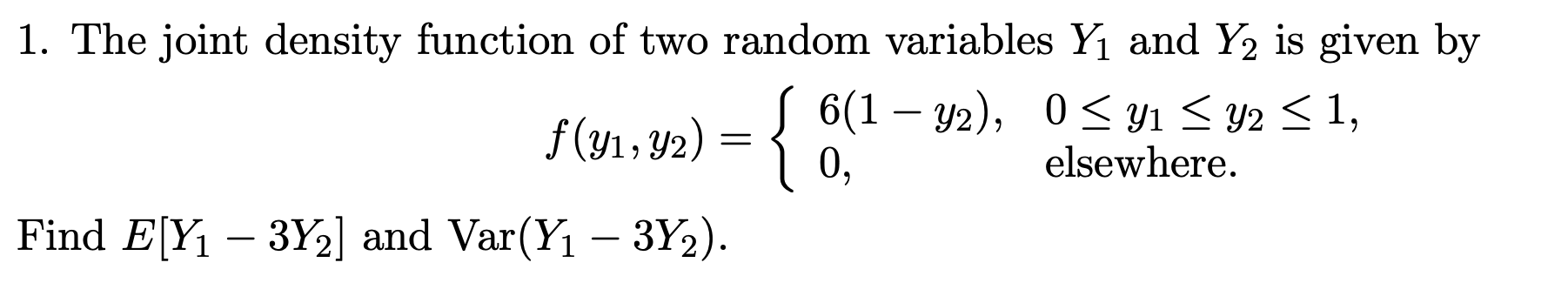 Solved The joint density function of two random variables Y1 | Chegg.com