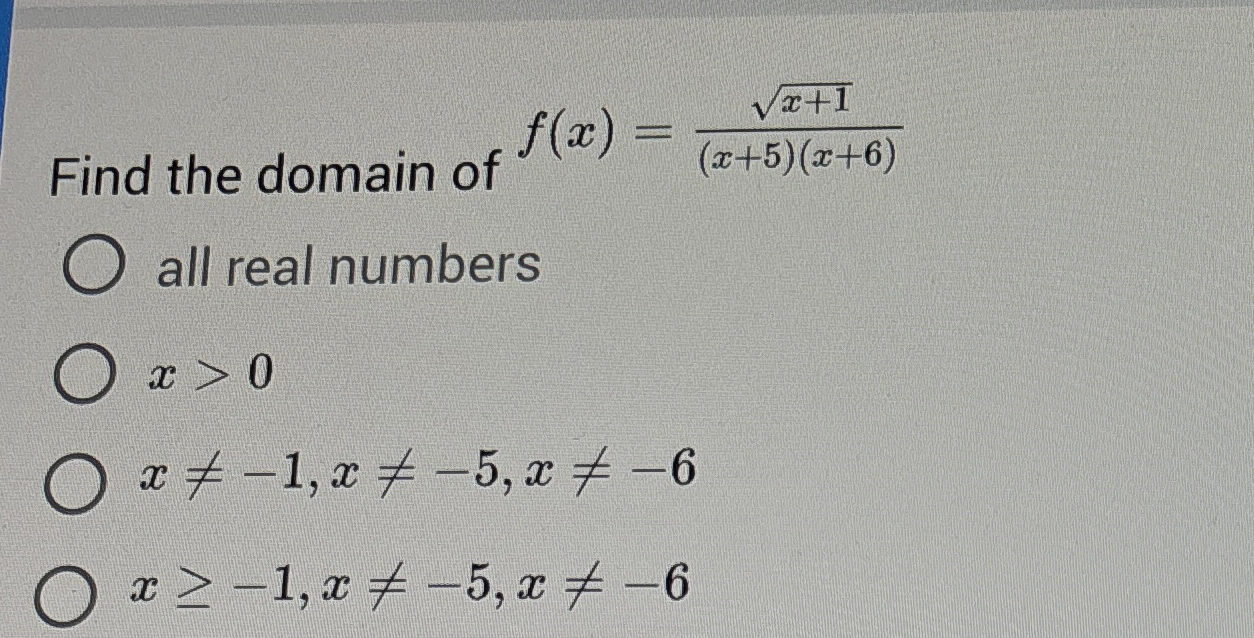 Solved Find the domain of f(x)=x+12(x+5)(x+6)all real | Chegg.com
