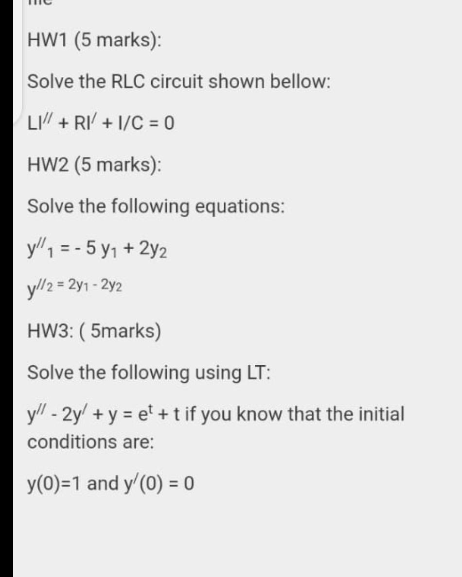 Solved HW1 (5 marks) Solve the RLC circuit shown bellow: LI' | Chegg.com