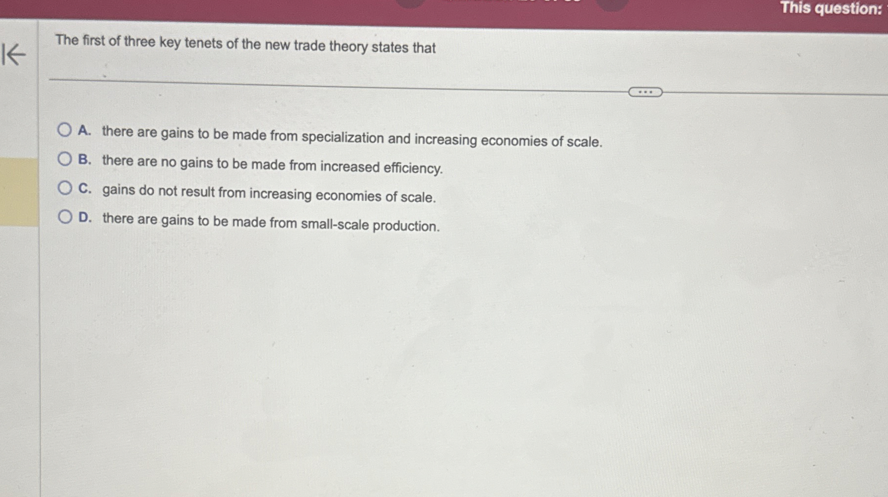 Solved The first of three key tenets of the new trade theory | Chegg.com