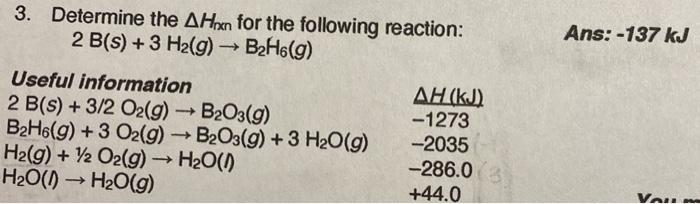 Solved Ans: -137 kJ 3. Determine the AHan for the following | Chegg.com