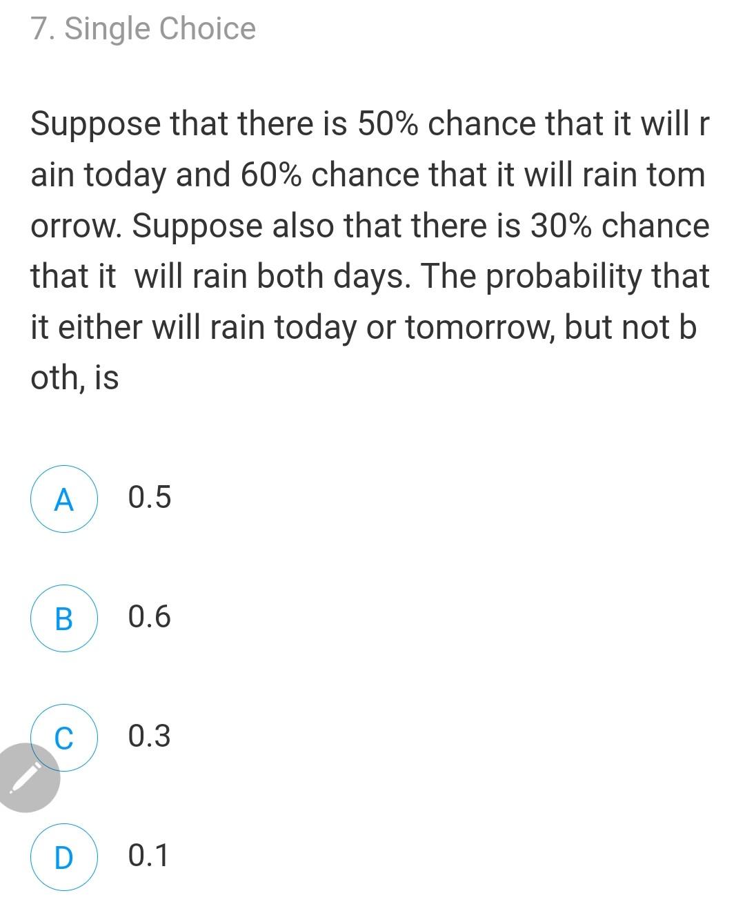 Solved 7. Single Choice Suppose that there is 50% chance | Chegg.com