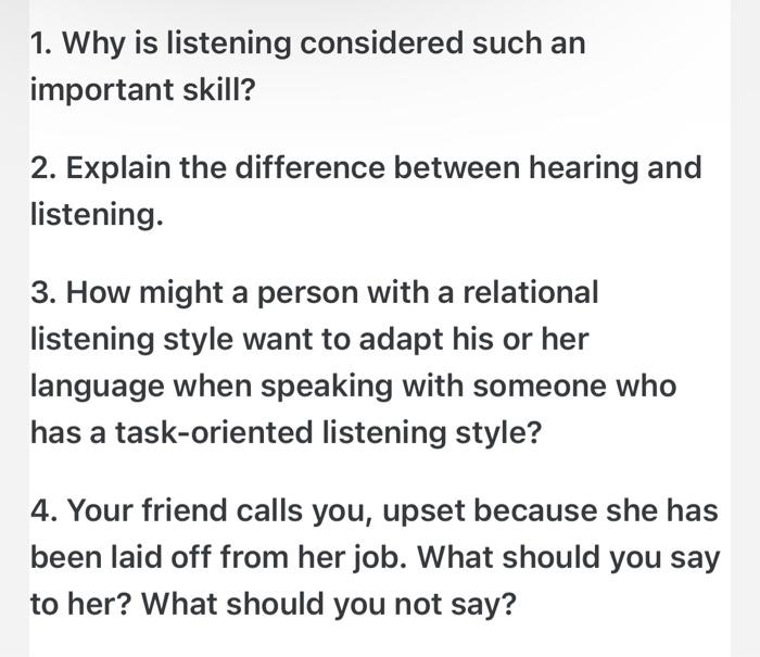 Solved 1. Why is listening considered such an important | Chegg.com