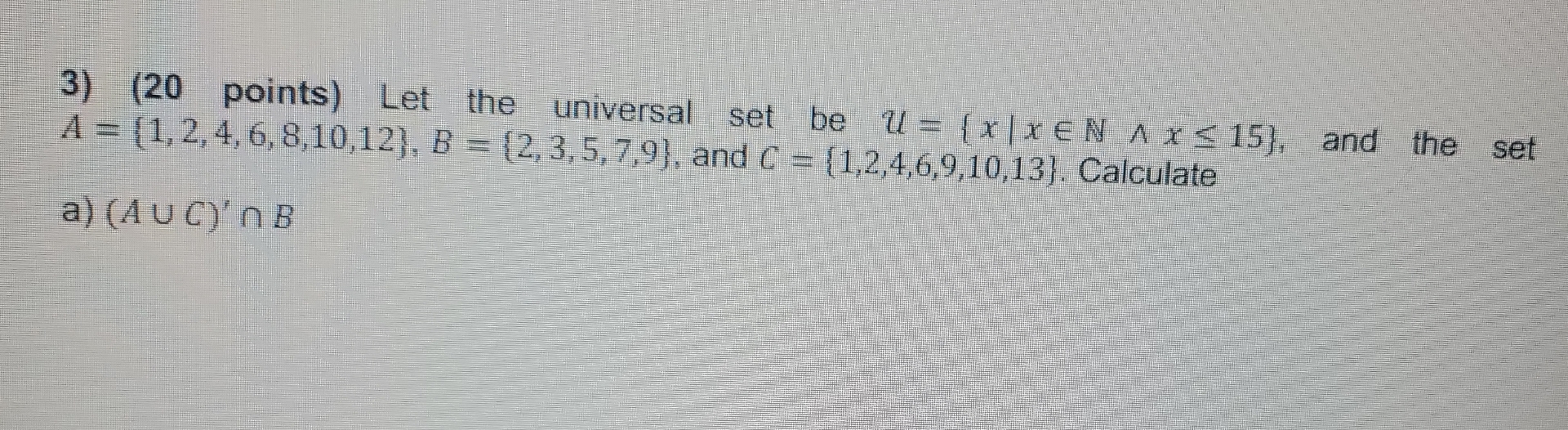 Solved (20 ﻿points) ﻿Let the universal set be | Chegg.com