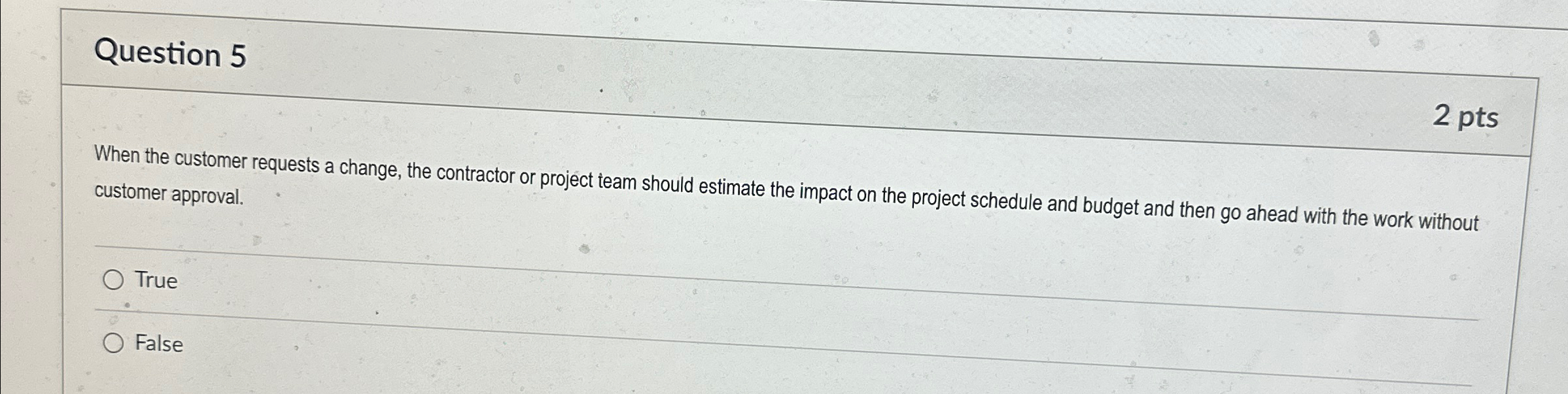 Solved Question 52 ﻿ptsWhen the customer requests a change, | Chegg.com