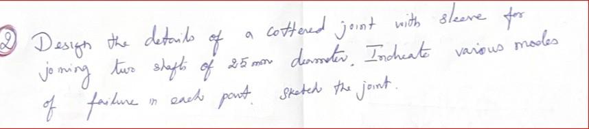 Solved Design the detoils of a cottered joint with sleeve | Chegg.com