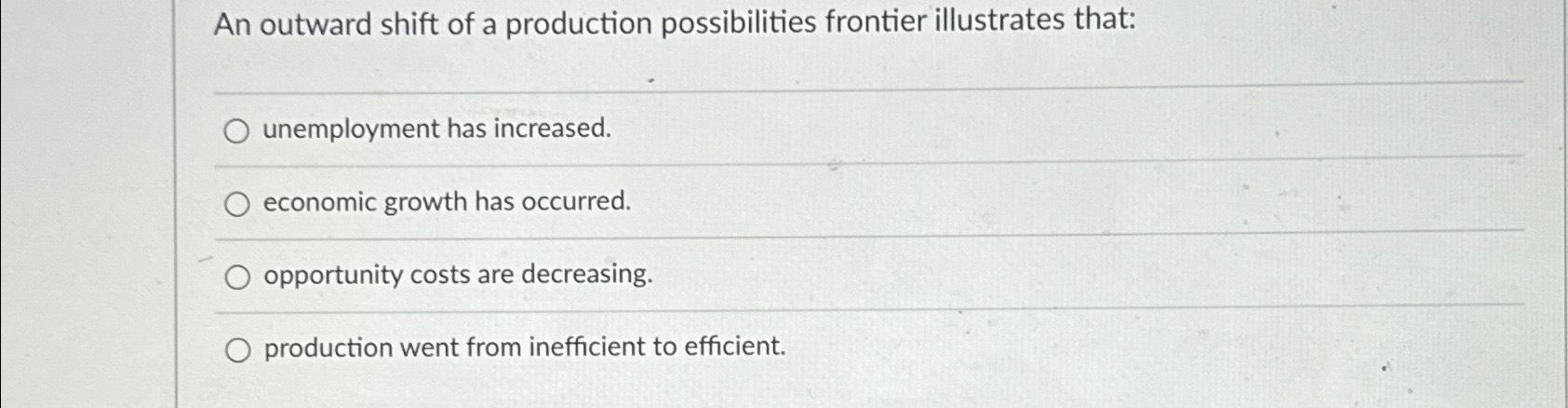 Solved An outward shift of a production possibilities | Chegg.com