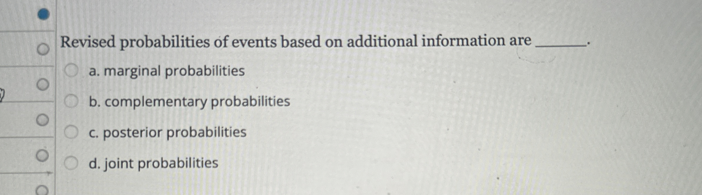 Solved Revised probabilities of events based on additional | Chegg.com