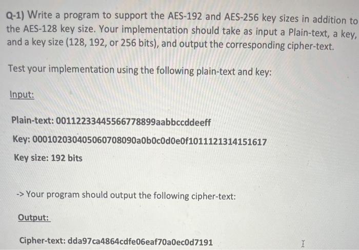 Solved Q-1) Write a program to support the AES-192 and | Chegg.com
