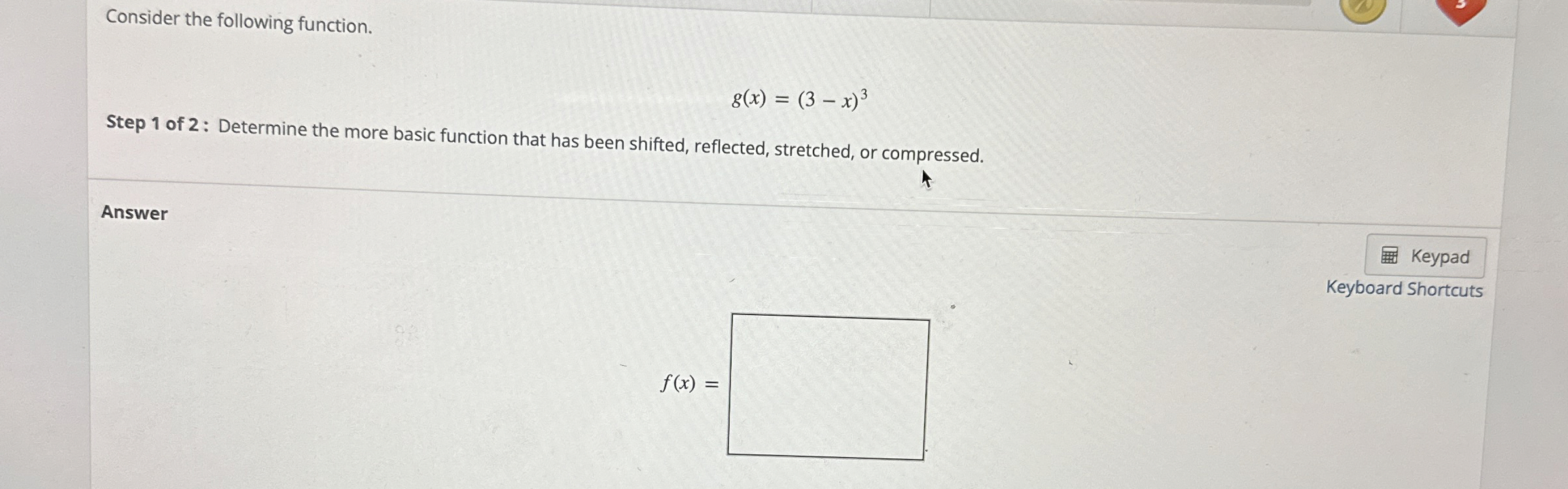 Solved Consider the following function.g(x)=(3-x)3Step 1 ﻿of | Chegg.com