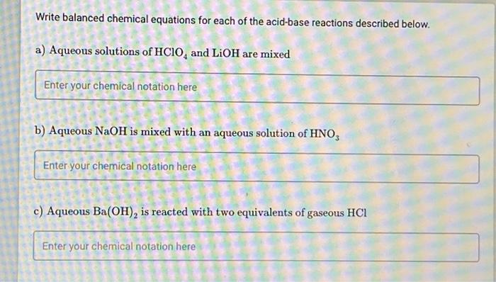 Solved Write Balanced Chemical Equations For Each Of The