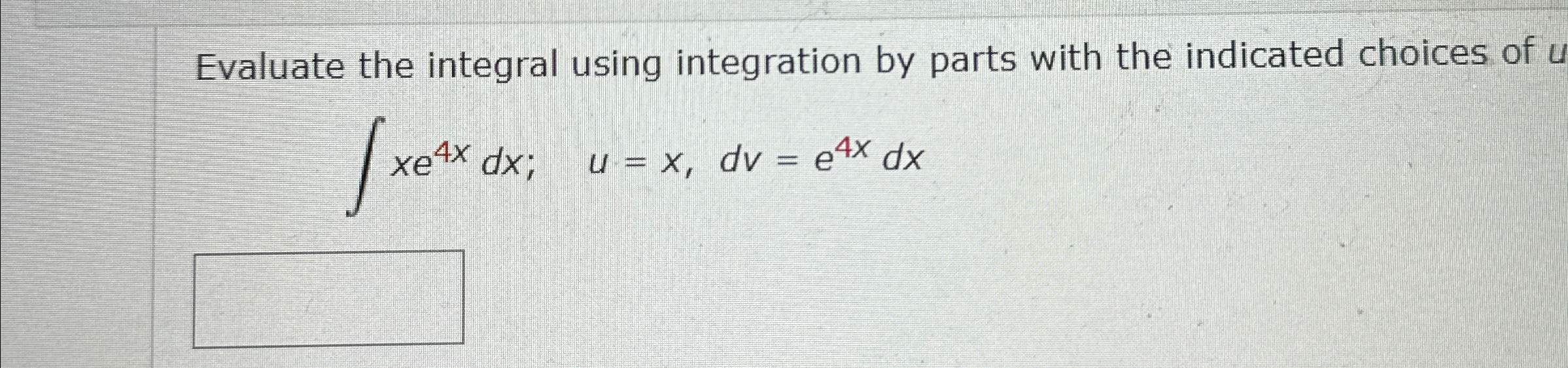 Solved Evaluate the integral using integration by parts with | Chegg.com