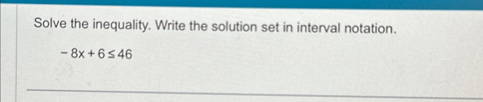 Solved Solve the inequality. Write the solution set in | Chegg.com