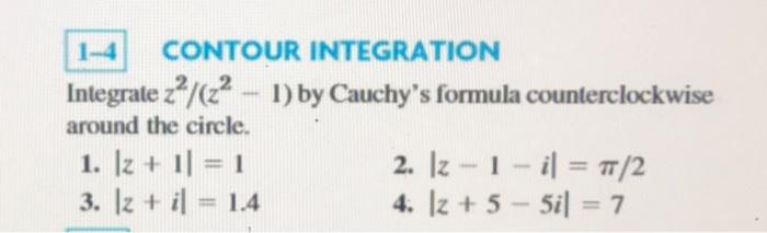 Solved 1-4 CONTOUR INTEGRATION Integrate \\( z^{2} | Chegg.com