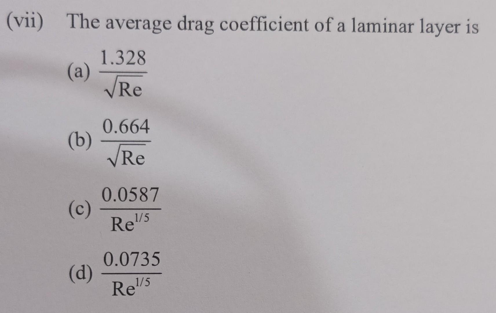 [Solved]: (vii) The average drag coefficient of a lamin