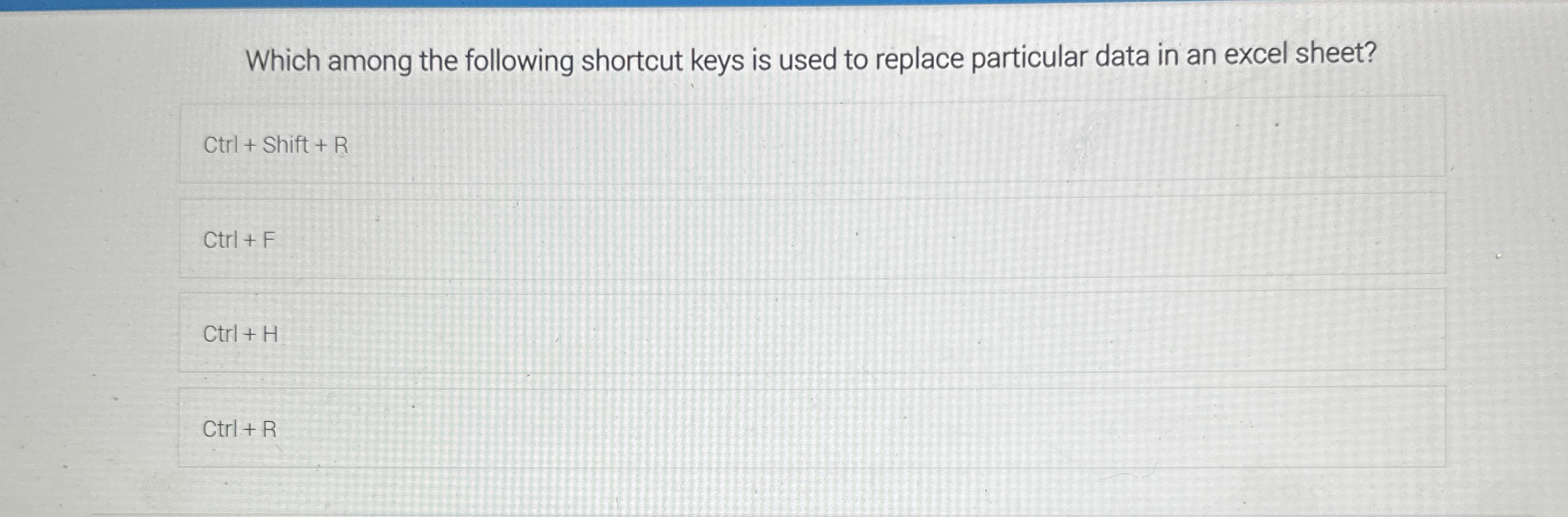 Solved Which among the following shortcut keys is used to | Chegg.com
