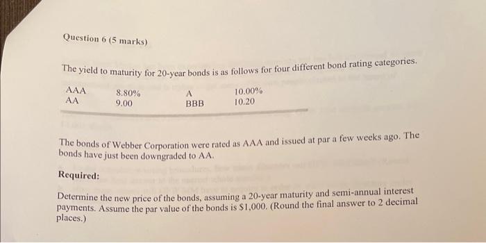 Solved Question 6 (5 marks) The yield to maturity for | Chegg.com