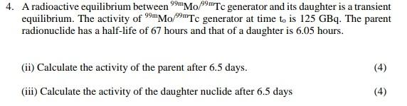 Solved 4. A radioactive equilibrium between 99 mMoβ9 m Tc | Chegg.com