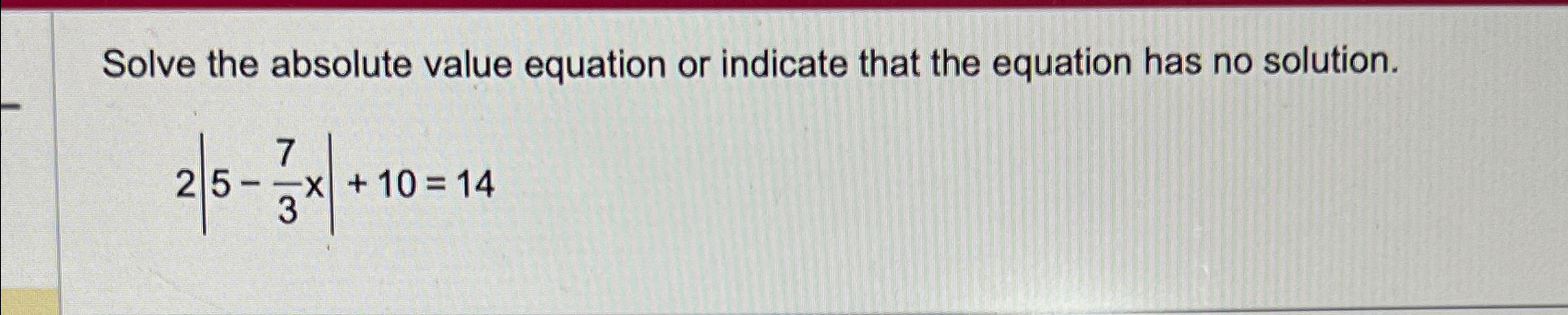 Solve the absolute value equation or indicate that | Chegg.com