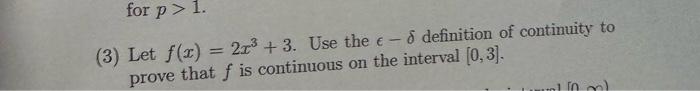 Solved 3) Let f(x)=2x3+3. Use the ϵ−δ definition of | Chegg.com