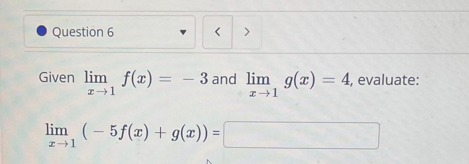 Solved Given limx→1f(x)=-3 ﻿and limx→1g(x)=4, | Chegg.com