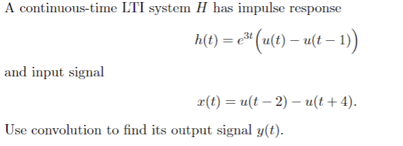 Solved A continuous-time LTI system H ﻿has impulse | Chegg.com