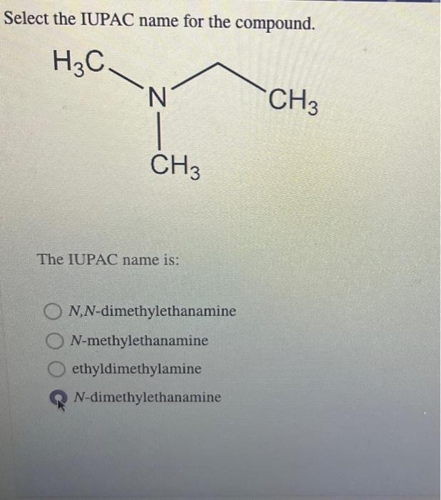 Solved Select the IUPAC name for the compound. The IUPAC | Chegg.com