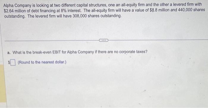 Solved Alpha Company is looking at two different capital | Chegg.com