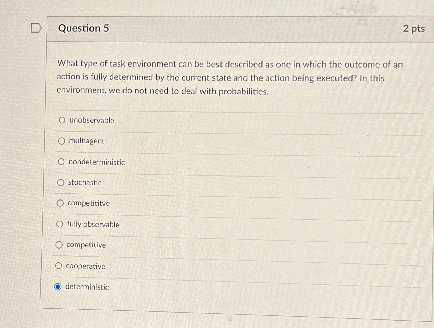 Solved Question 52 ﻿ptsWhat type of task environment can be | Chegg.com