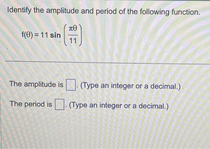Solved Identify the amplitude and period of the following | Chegg.com