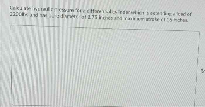 Solved Calculate hydraulic pressure for a differential | Chegg.com